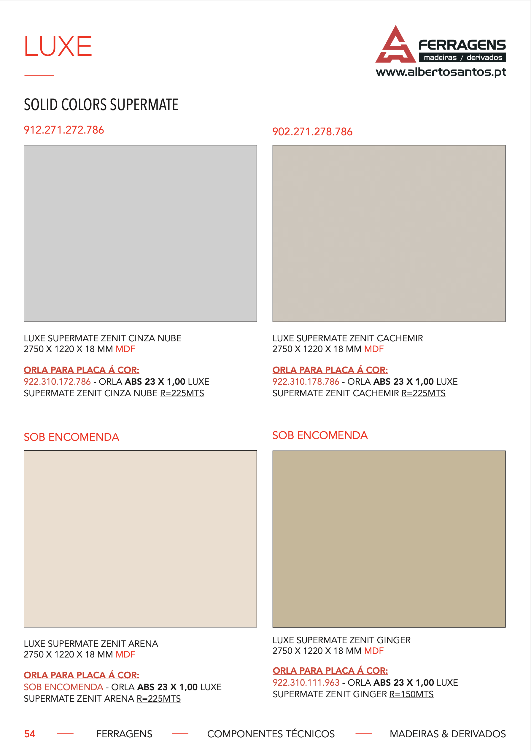 PLACA LUXE SUPERMATE ZENIT TORTORA - Alberto Santos